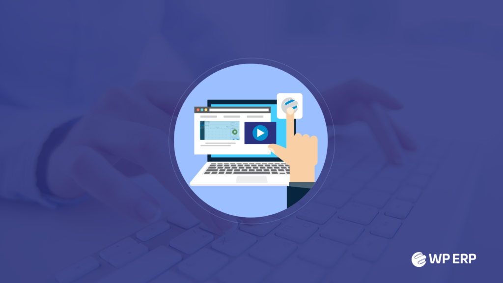 Tutorial: How Your Employees Should Use WP ERP HR Frontend