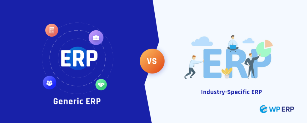Industry-Specific ERP Vs Generic ERP: Which One is Better for SMEs