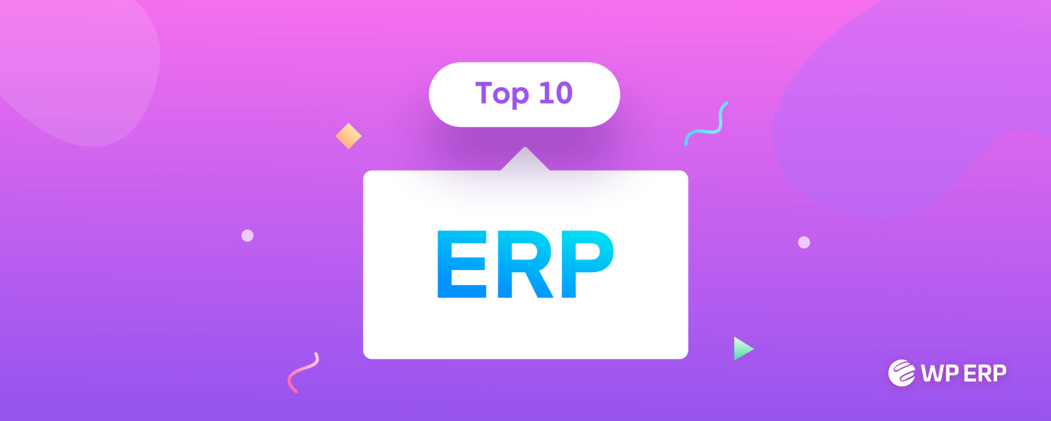 Top 10 Enterprise Resource Planning (ERP) Software To Consider