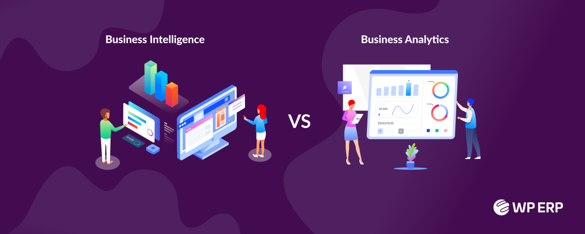 Business Intelligence vs Business Analytics: The Full Comparison