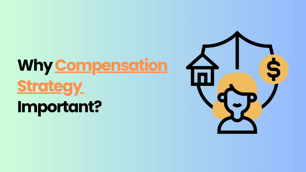 What Is Compensation Strategy and What Are Its Core Components